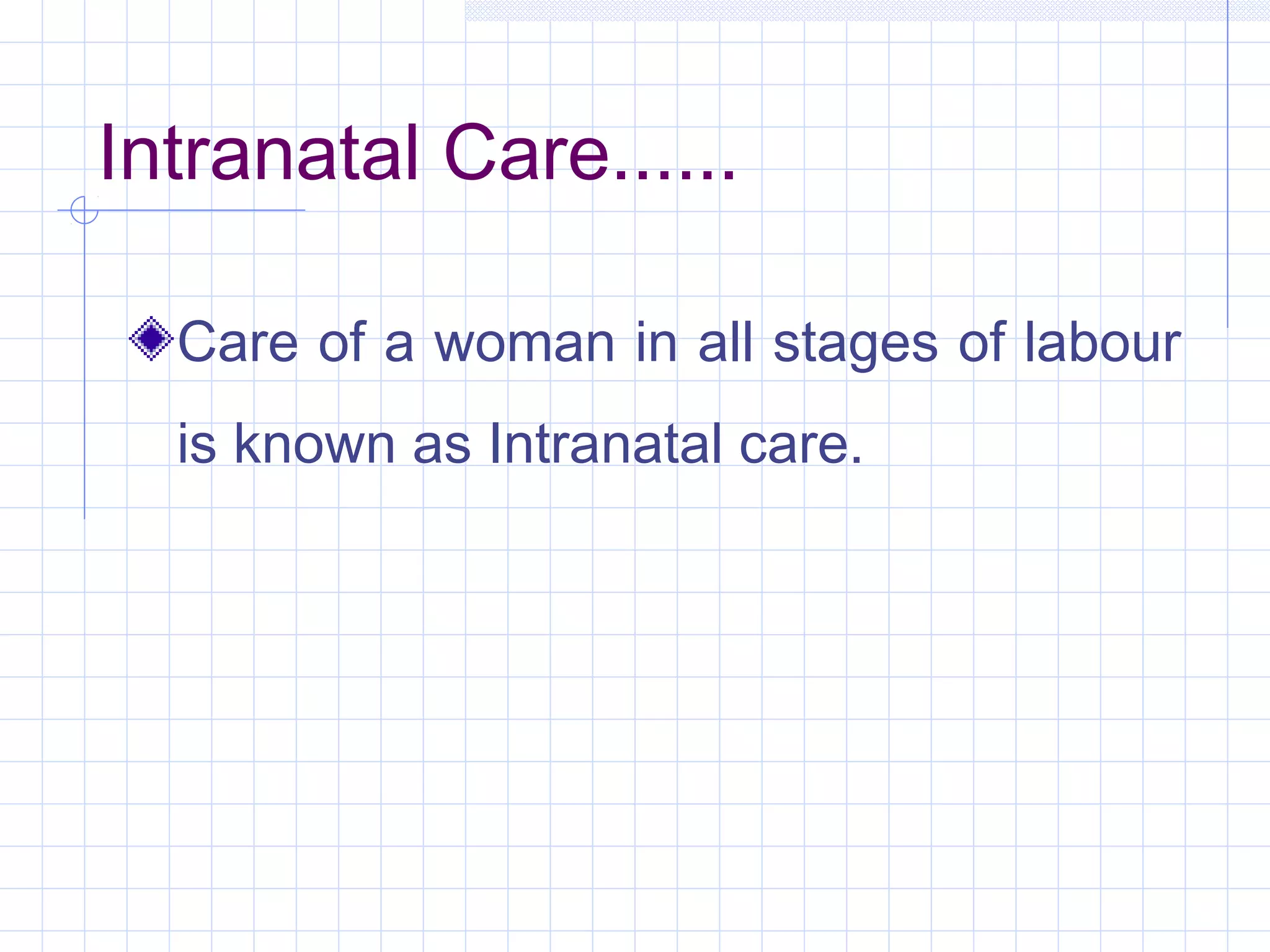 Scientific basis for intranatal care | PPT