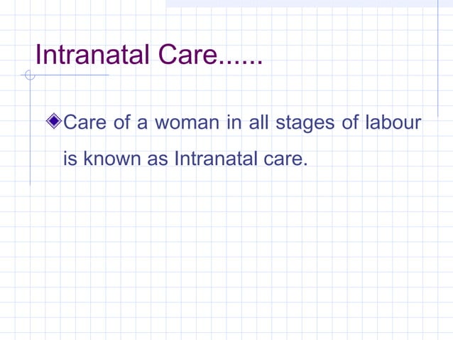Scientific basis for intranatal care | PPT