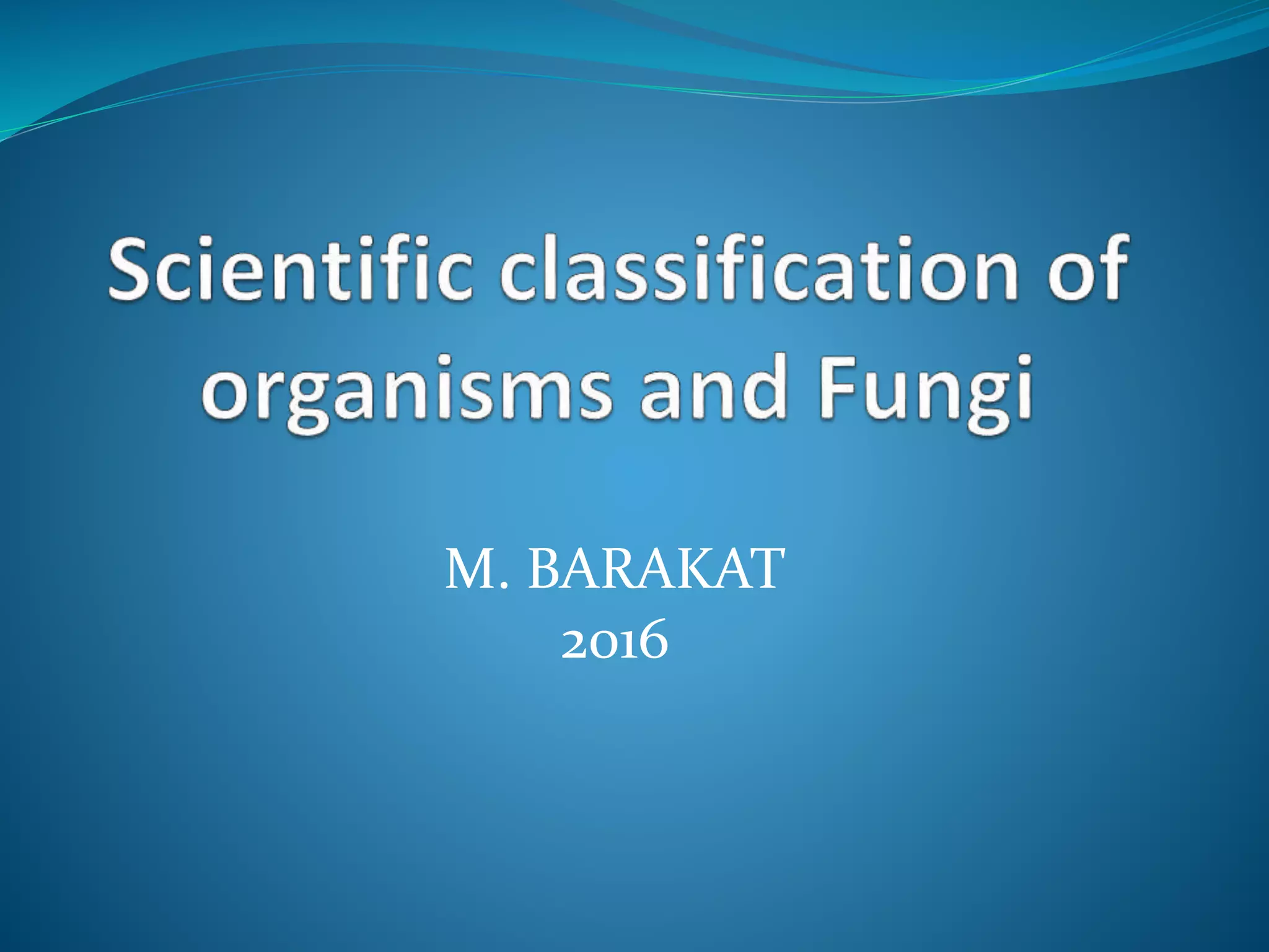 Scientific classification of organisms | PPTX