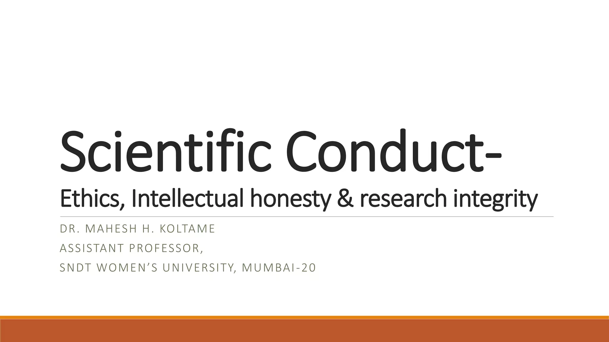 Scientific Conduct- Ethics, Intellectual honesty & research integrity.pdf