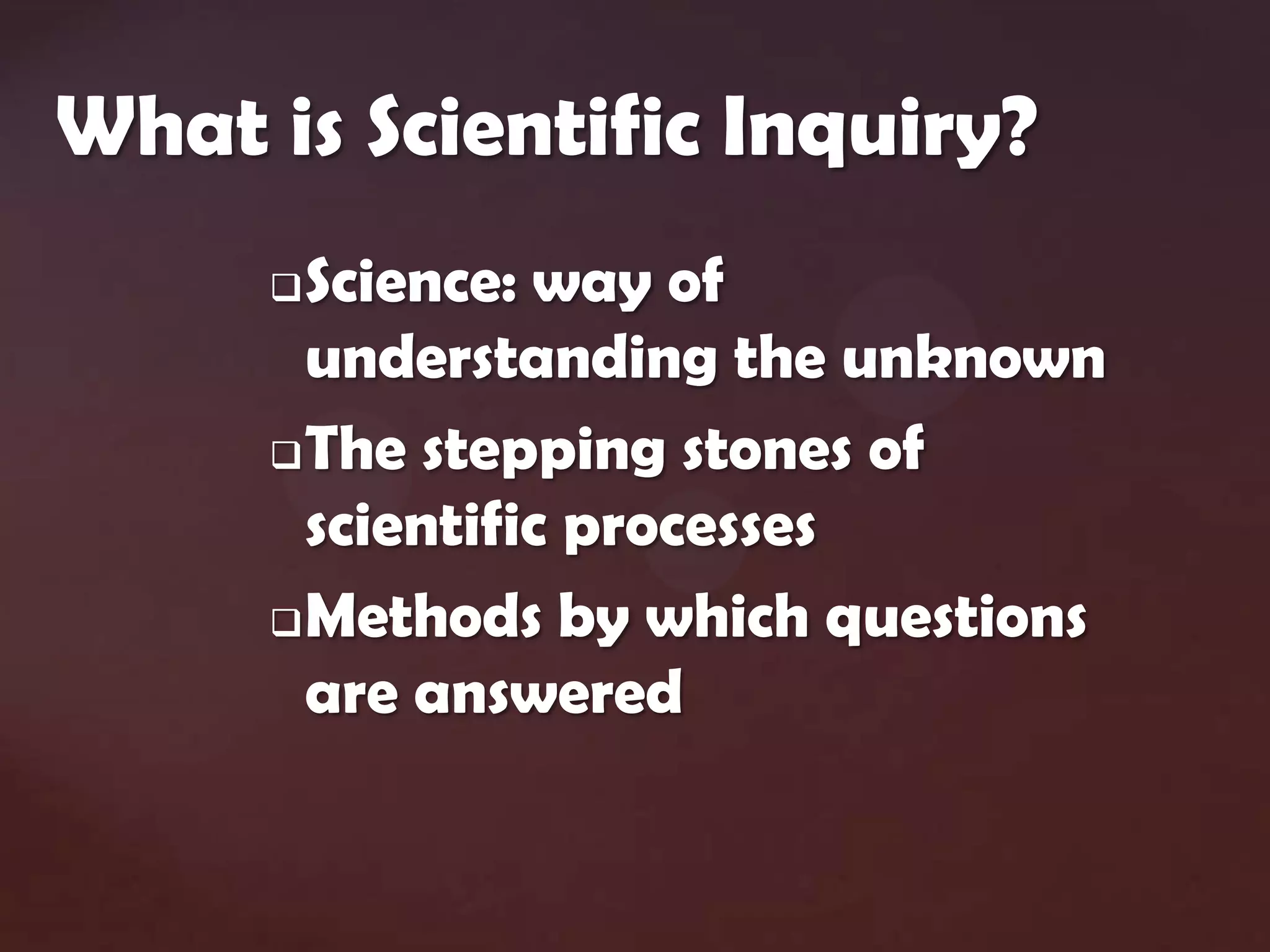Scientific Inquiry and Process | PPTX | Chemistry | Science