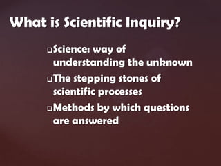 Scientific Inquiry and Process | PPTX | Chemistry | Science
