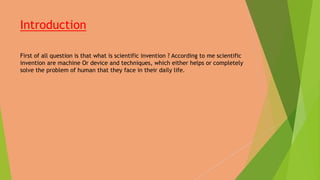 scientific invention , guyss here is ppt for scienctific invention | PPT