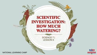 SCIENTIFIC INVESTIGATION-HOW MUCH WATERING.LESSON 6.pptx | Gardening ...