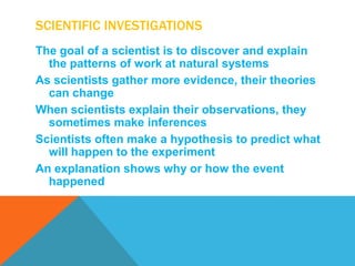 Scientific investigations, reporting and analyzing data, | PPT