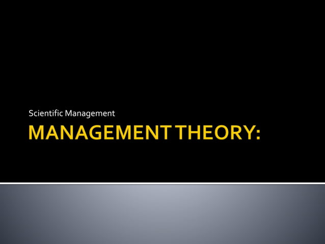 Scientific management theory | PPTX