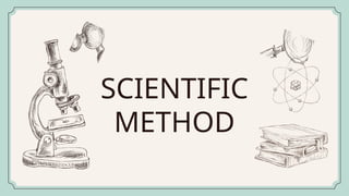 Quarter 1 Module 1 lesson 2 - Scientific method.pptx