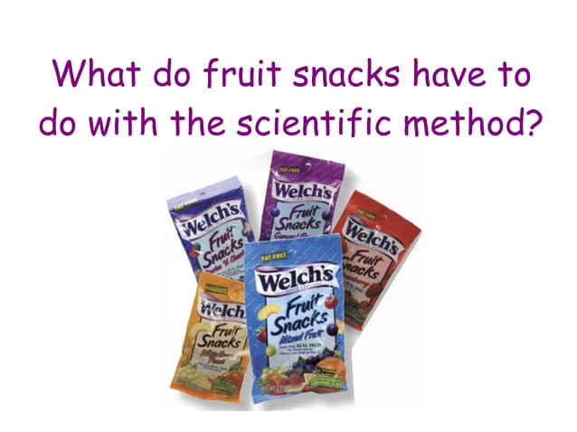 Fruit Snacks and the Scientific Method | PPT