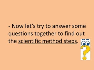 Scientific method story | PPTX