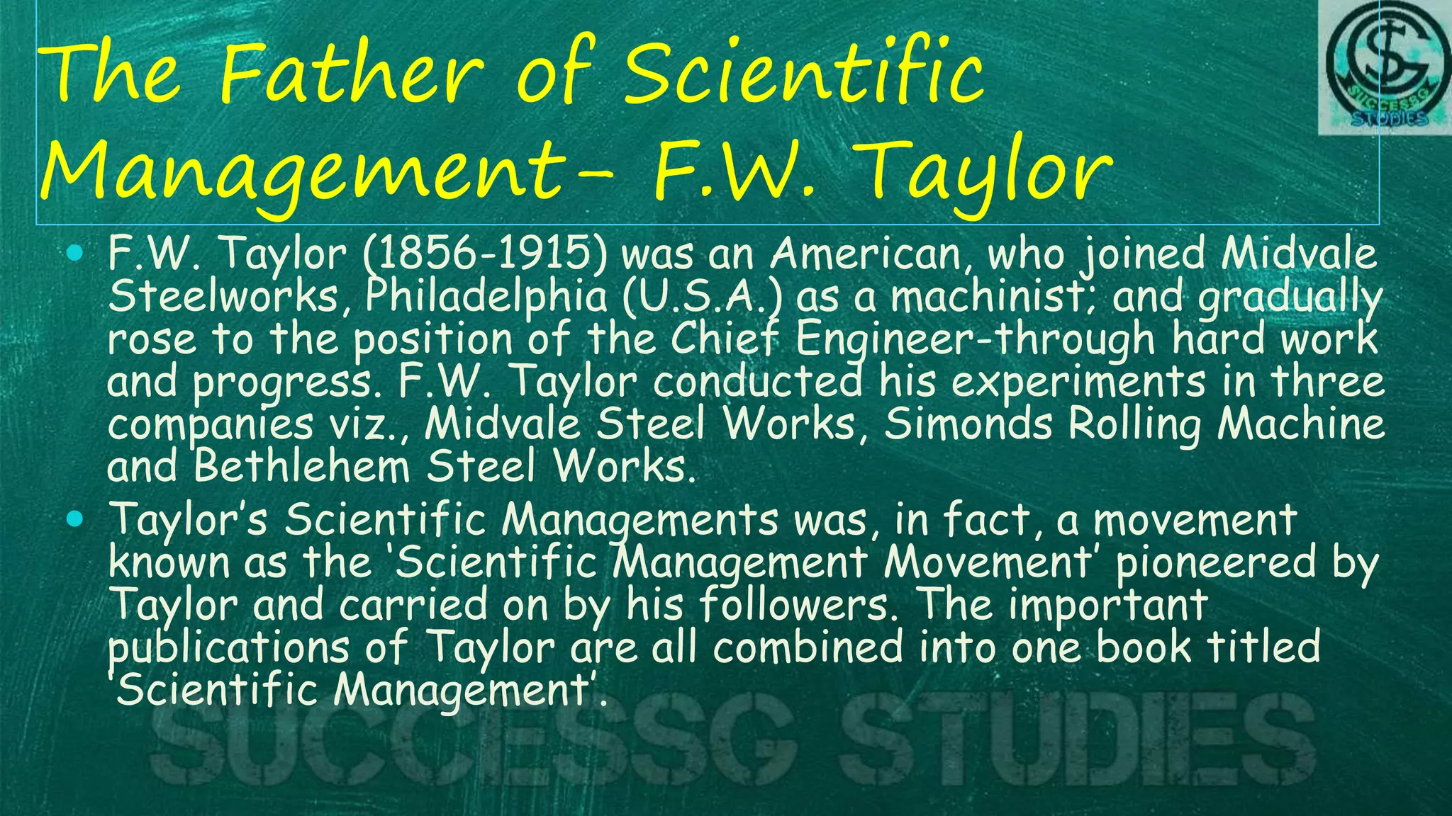 Scientific Management. principles of Scientific Management by F W ...