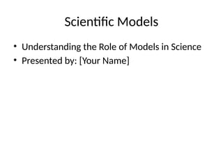Scientific Models, types of scientific models and importance of ...