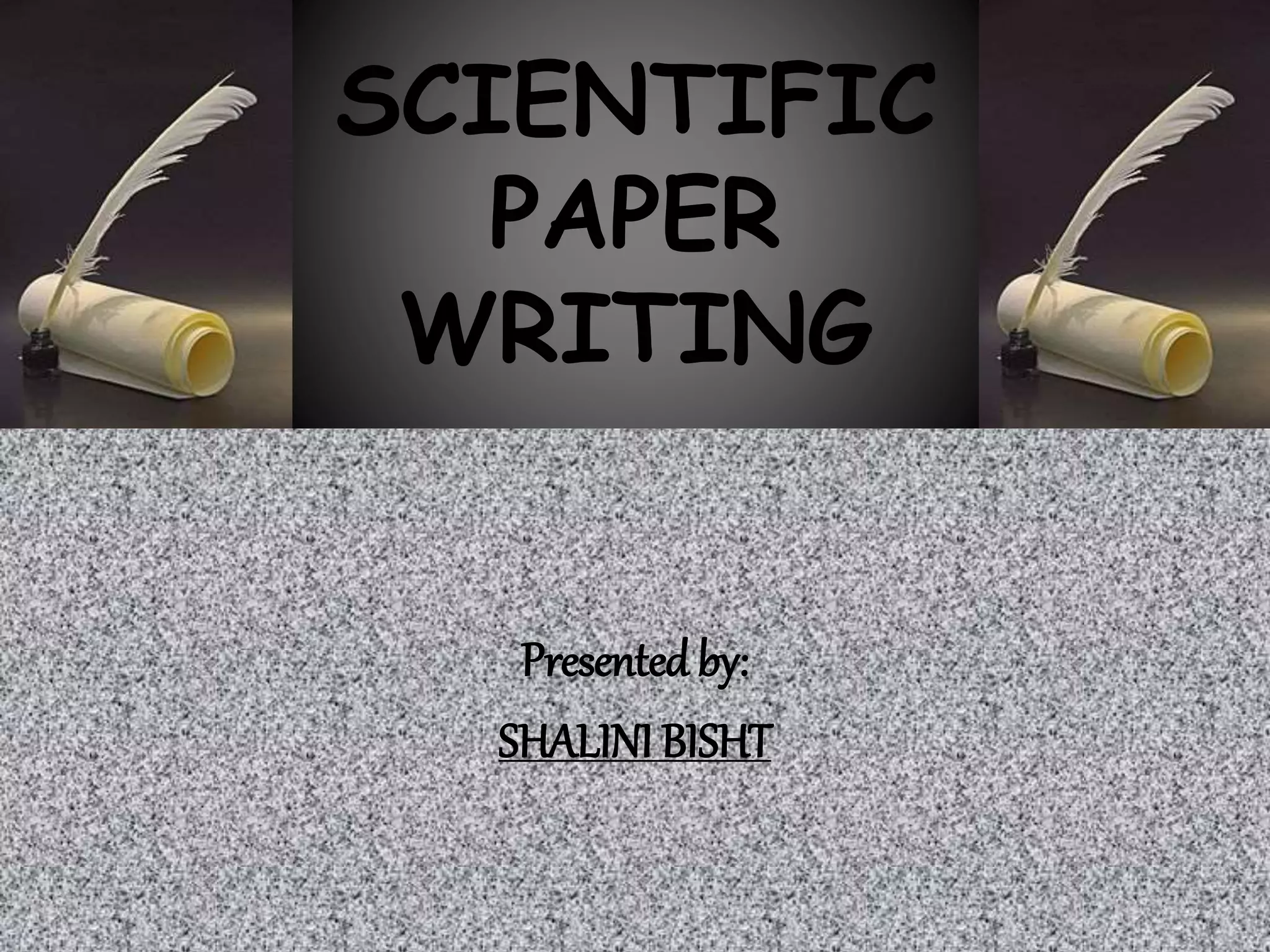 Scientific paper writing ppt shalini phd | PPTX
