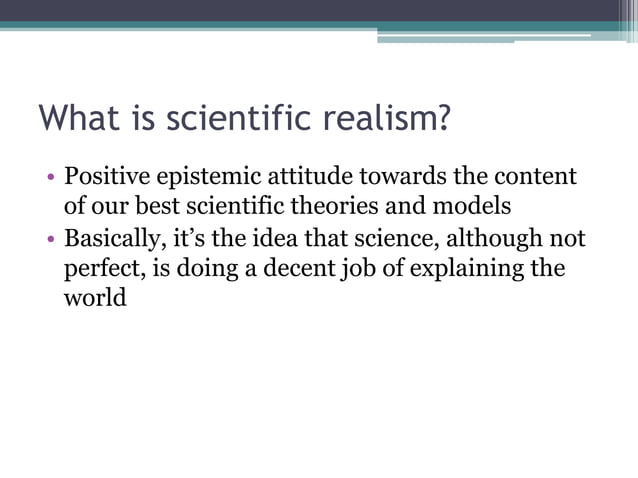 Scientific Realism | PPTX | Physics | Science