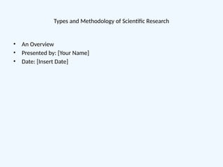 Scientific_Research_Types_and_Methodology_Styled (1).pptx