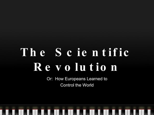 Scientific Revolution | PPT | Physics | Science