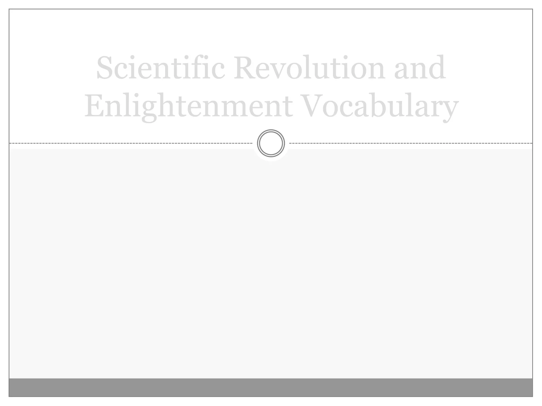 Scientific Revolution and Enlightenment Vocabulary | PPT