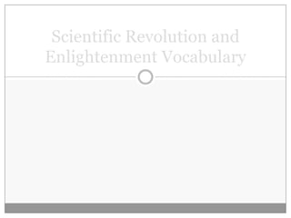 Scientific Revolution and Enlightenment Vocabulary | PPTX
