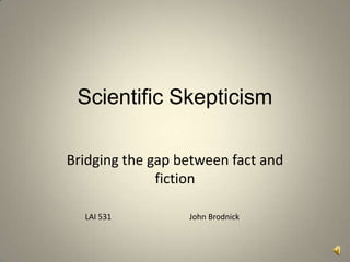 Scientific skepticism complete | PPTX