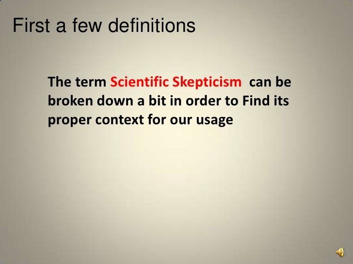 Scientific skepticism complete