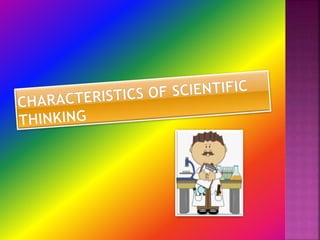 Scientific thinking and common sense thinking | PPTX
