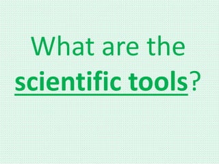 Scientific tools | PPTX
