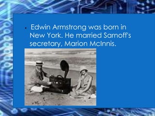 Edwin Armstrong | PPTX | College Radio | Music