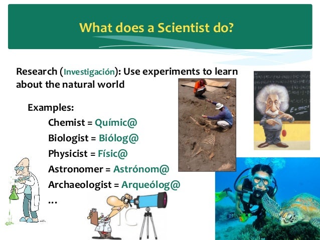 A Scientist has come to class