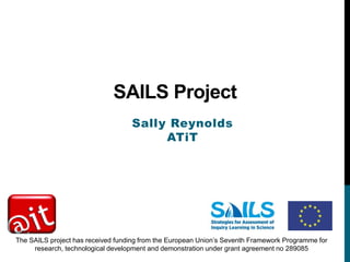 Scientix 6th SPNE Brussels 8 May 2015: SAILS | PPT