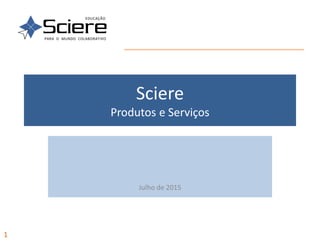 Sciere e seus produtos e serviços | PPT