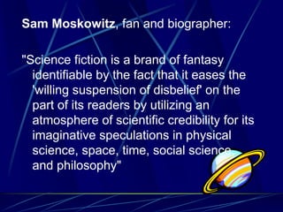 Sci fi and fantasy notes | PPT | Science Fiction | Genres