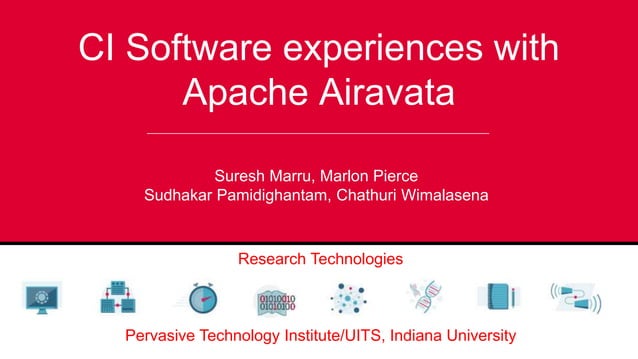 Cyberinfrastructure Experiences with Apache Airavata | PPT