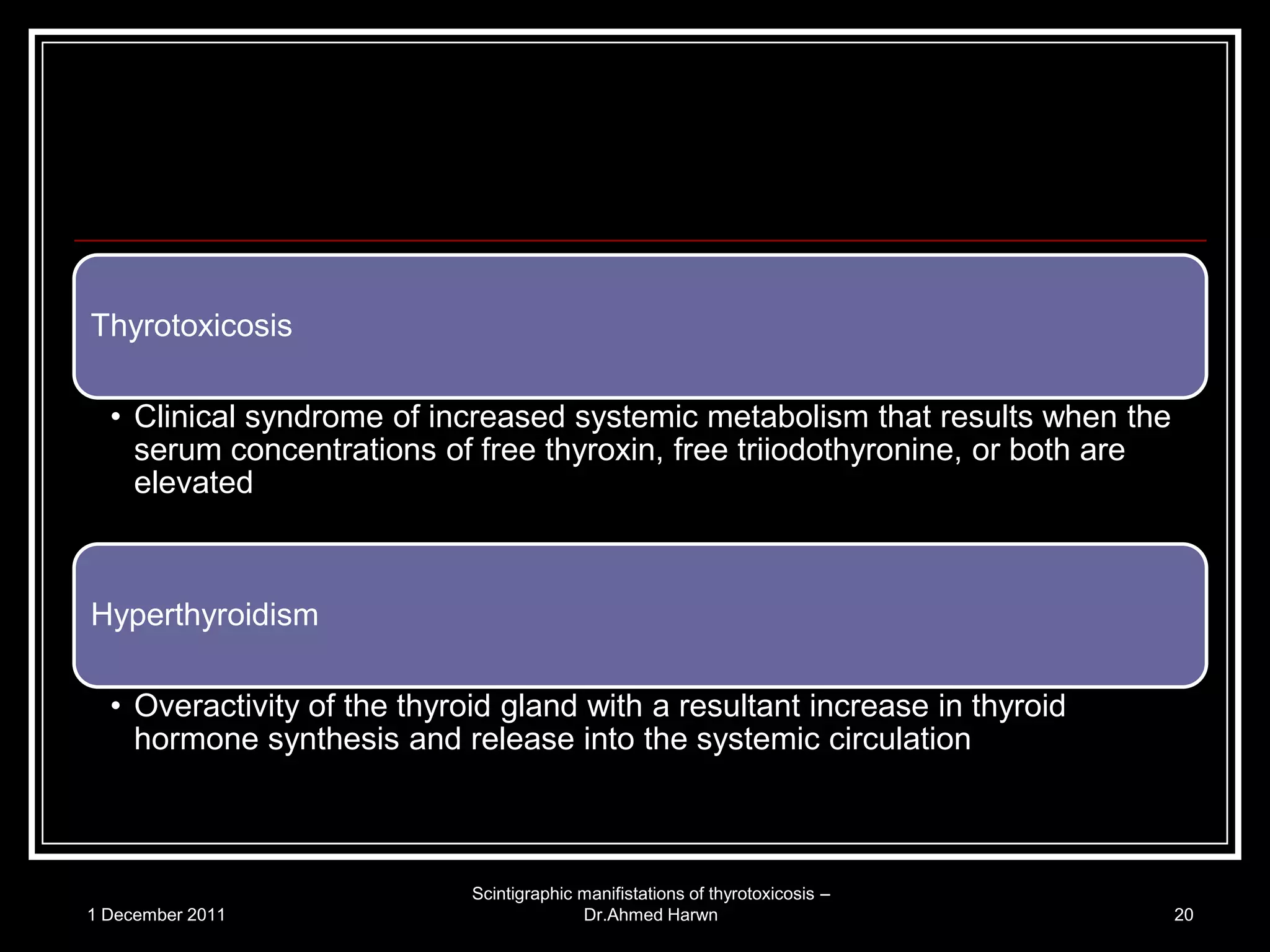 Scintigraphic manifistation of thyrotoxicosis | PPTX