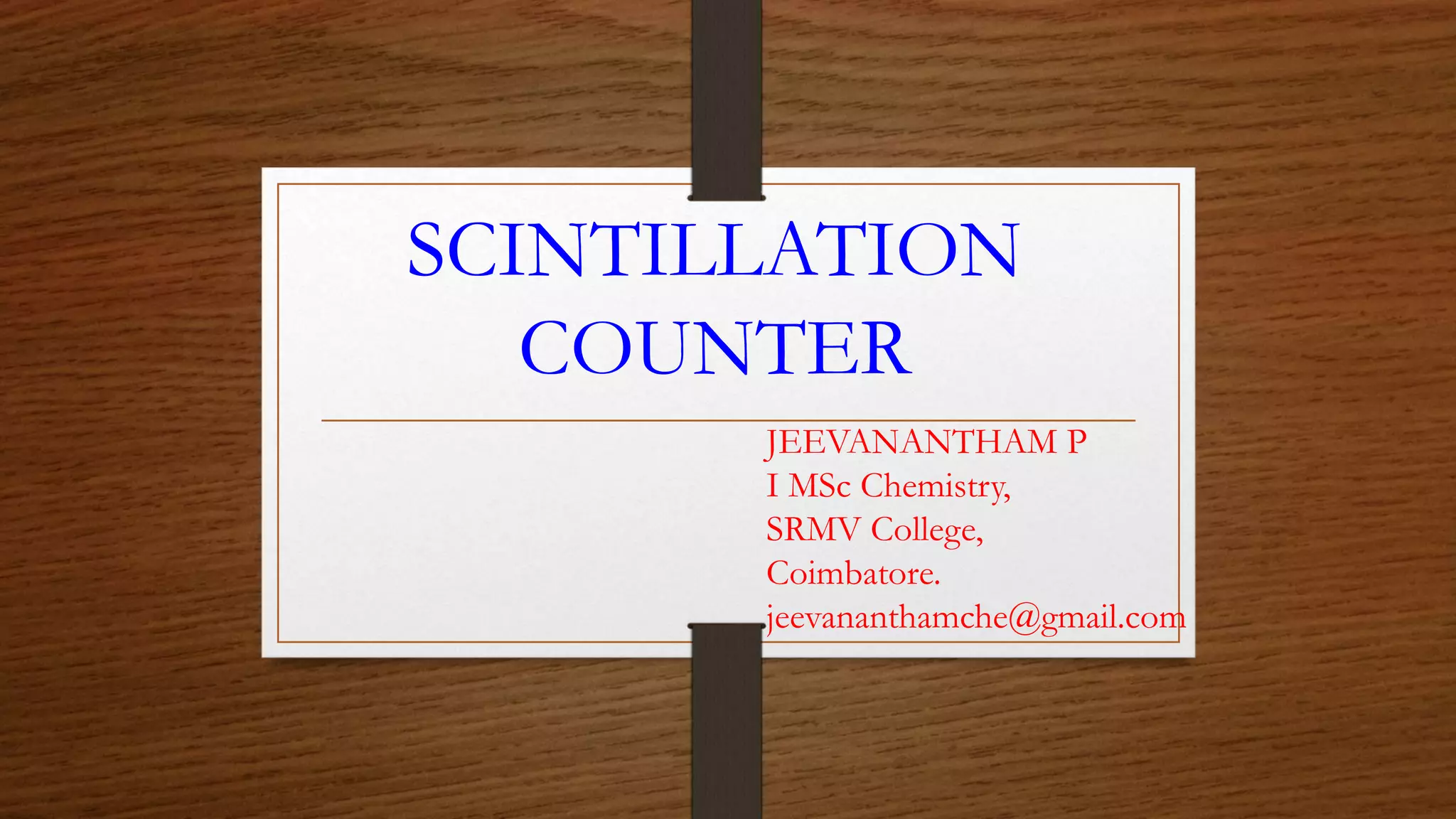 Scintillation Counter and Semiconductor Detector | PPTX