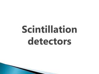 Scintillation Detector.pptx