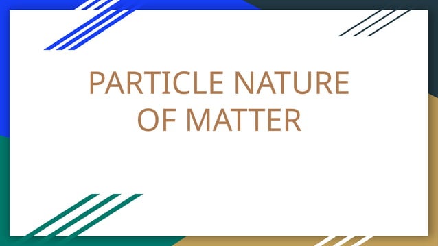 Particle Nature of Matter - Chemistry Grade 8 | PPTX