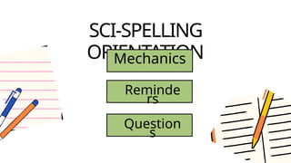 SCISPELLING-MECHANICS-2025.pptx jajajjkak | PPTX