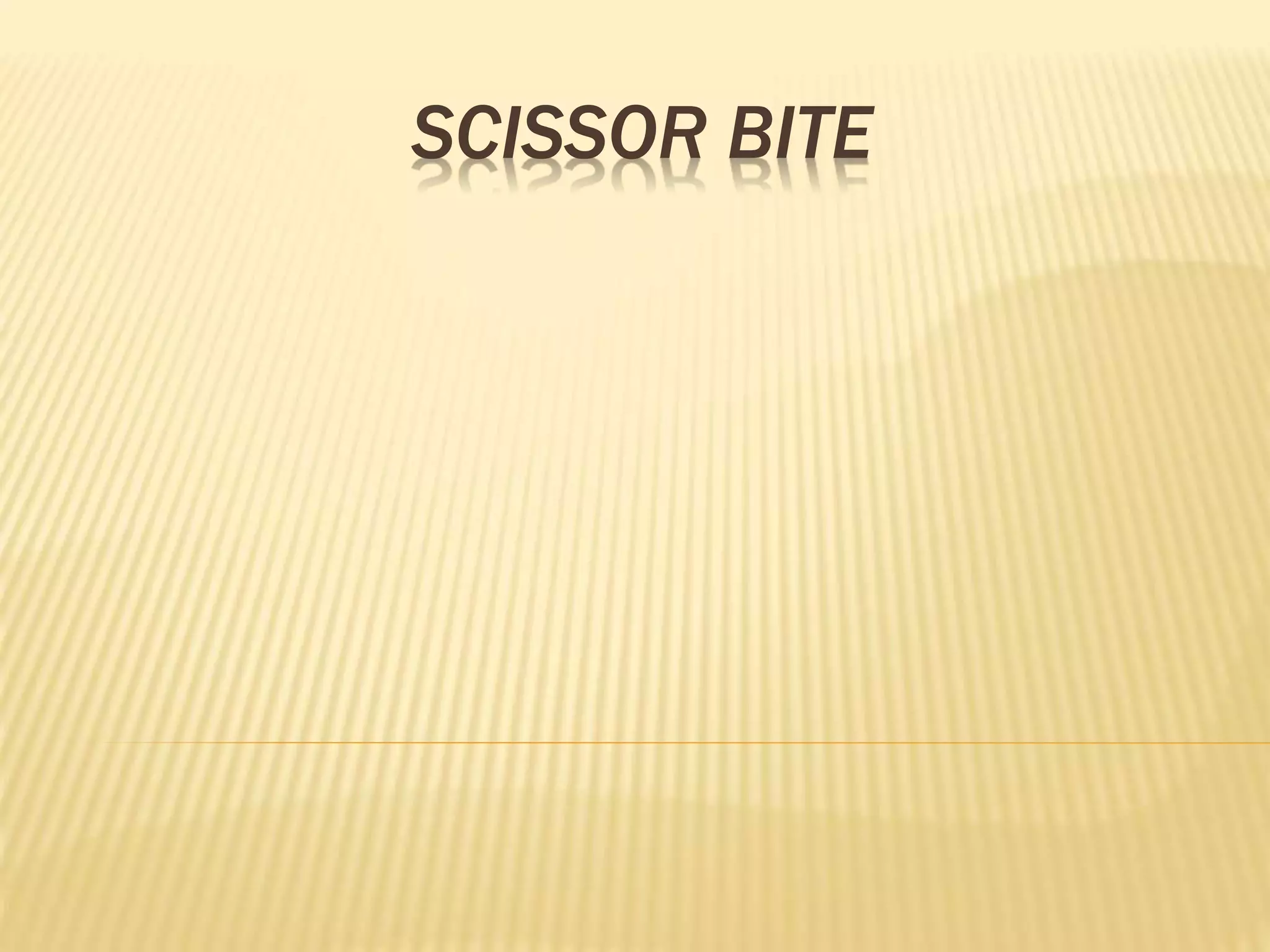 Scissor bite | PPTX