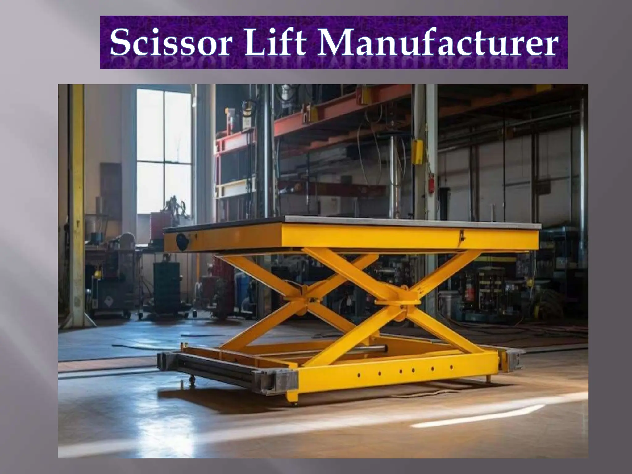 Scissor Lift Manufacturer | PPT