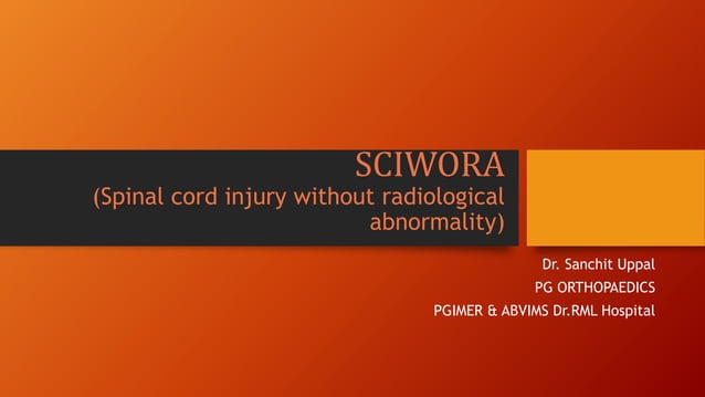 Spinal cord injury without radiographic abnormalities (SCIWORA) | PPT