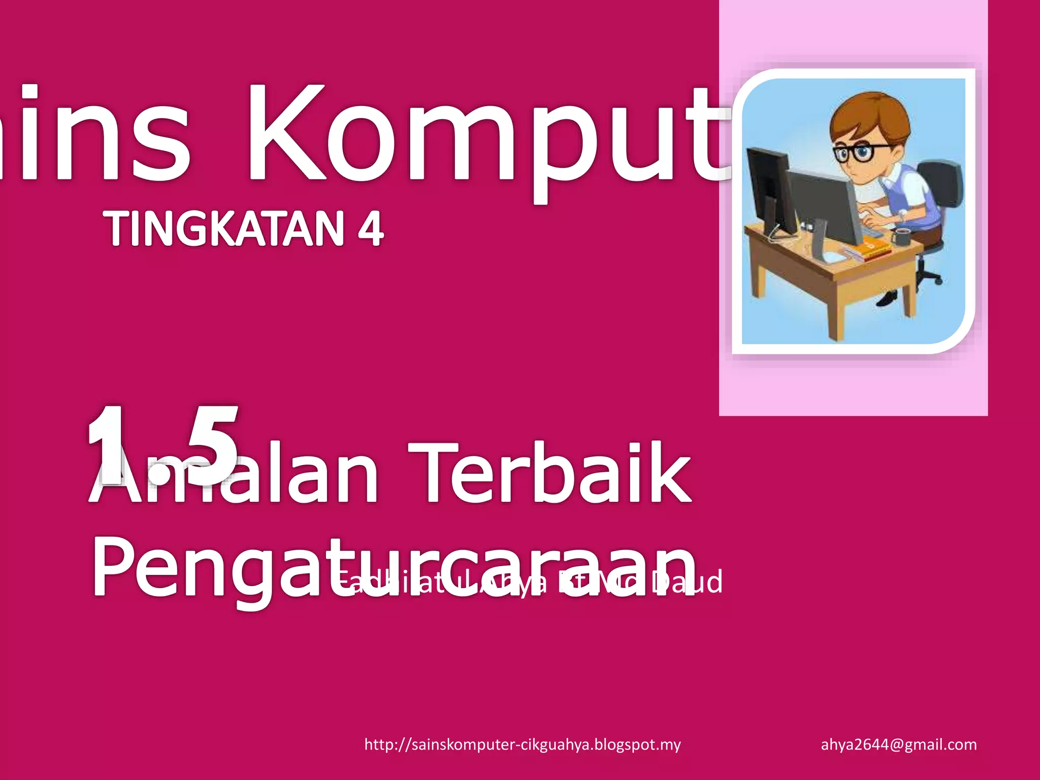 SAINS KOMPUTER - AMALAN TERBAIK PENGATURCARAAN | PPTX