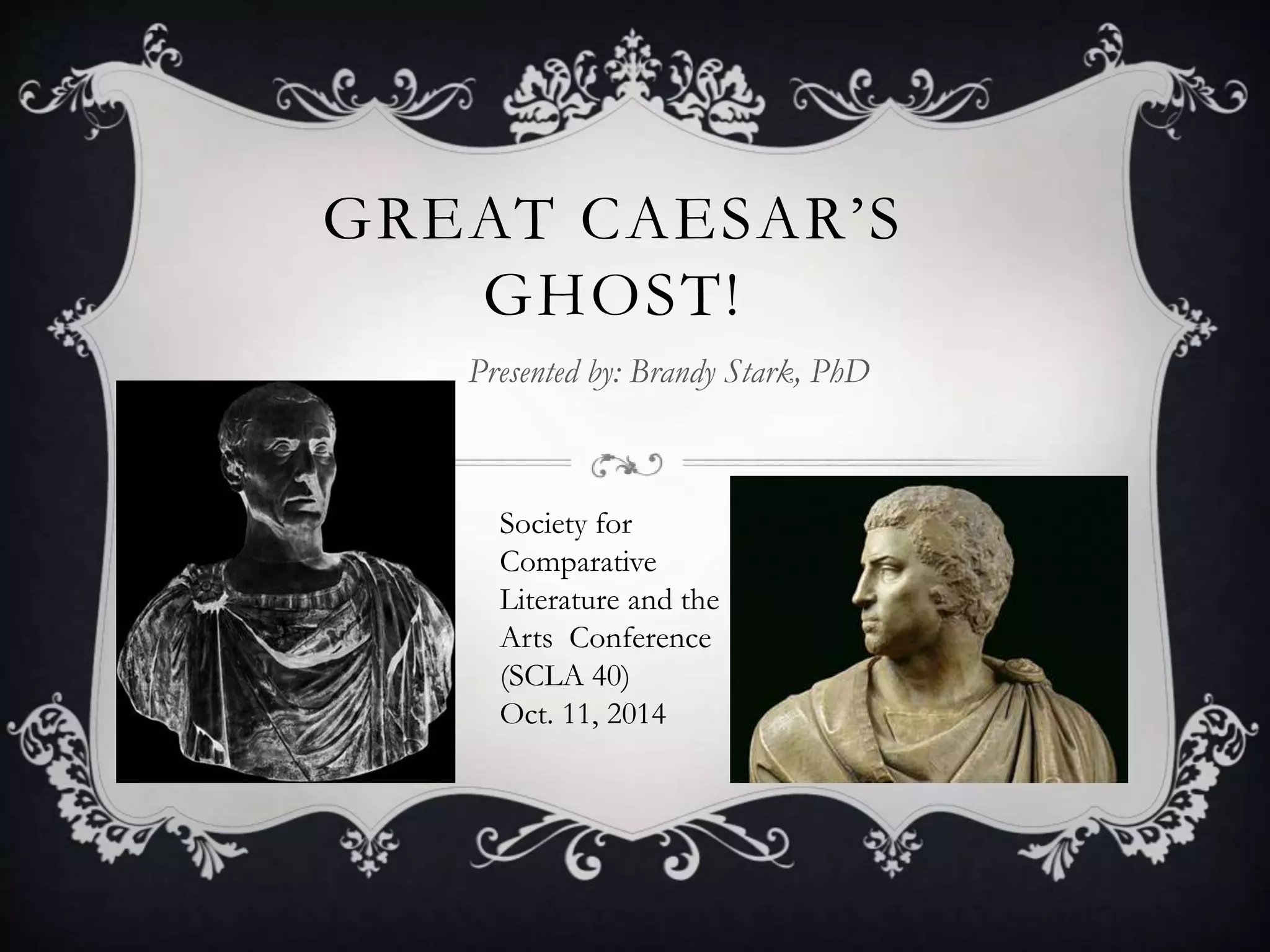 Scla 40 great caesar’s ghost! | PPT