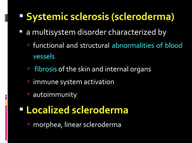 Scleroderma | PPT | Skin and Dermatology | Diseases and Conditions