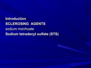 Sclerosing agents | PPT