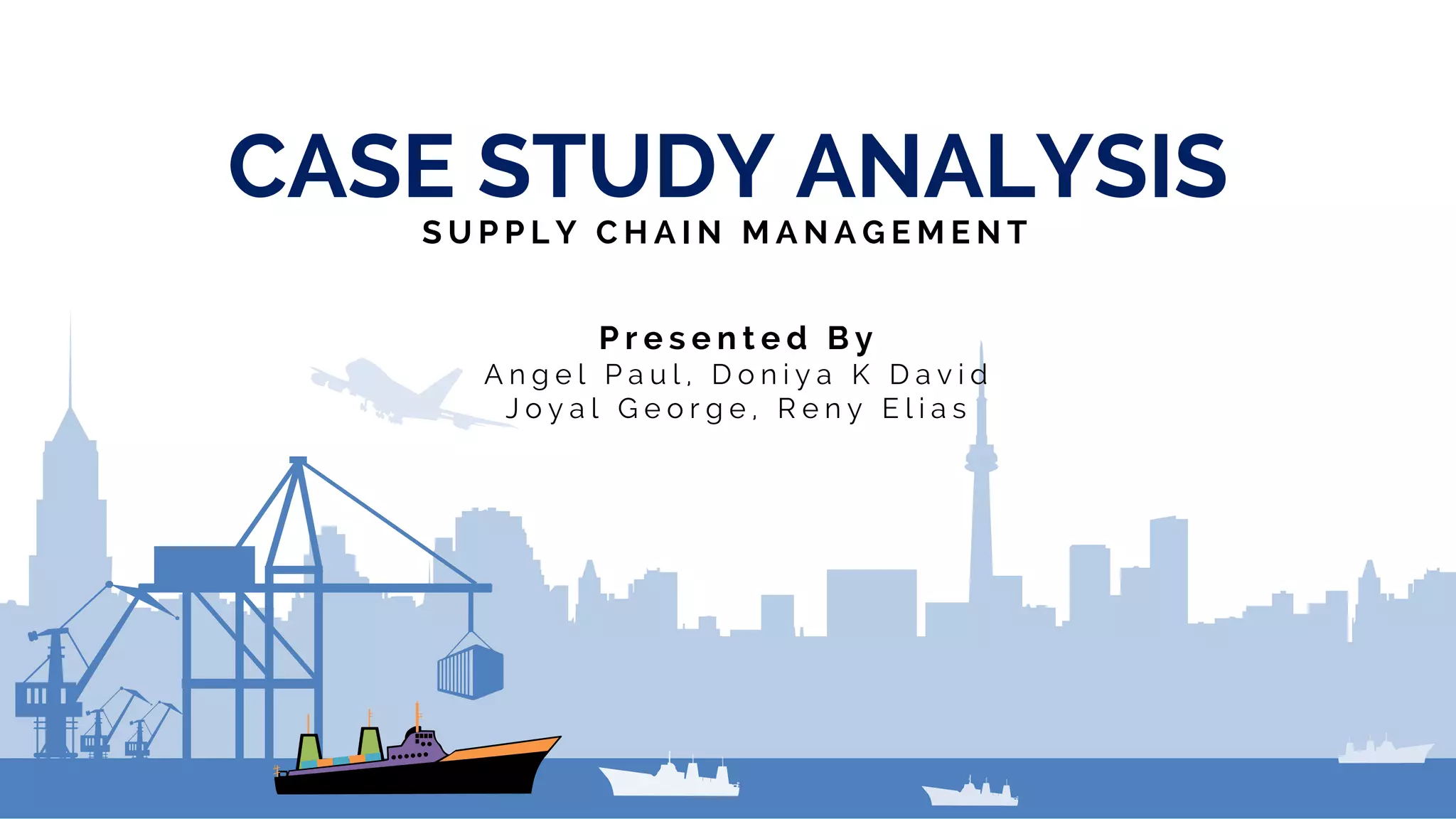 case Study Analysis - Supply Chain Management | PPT