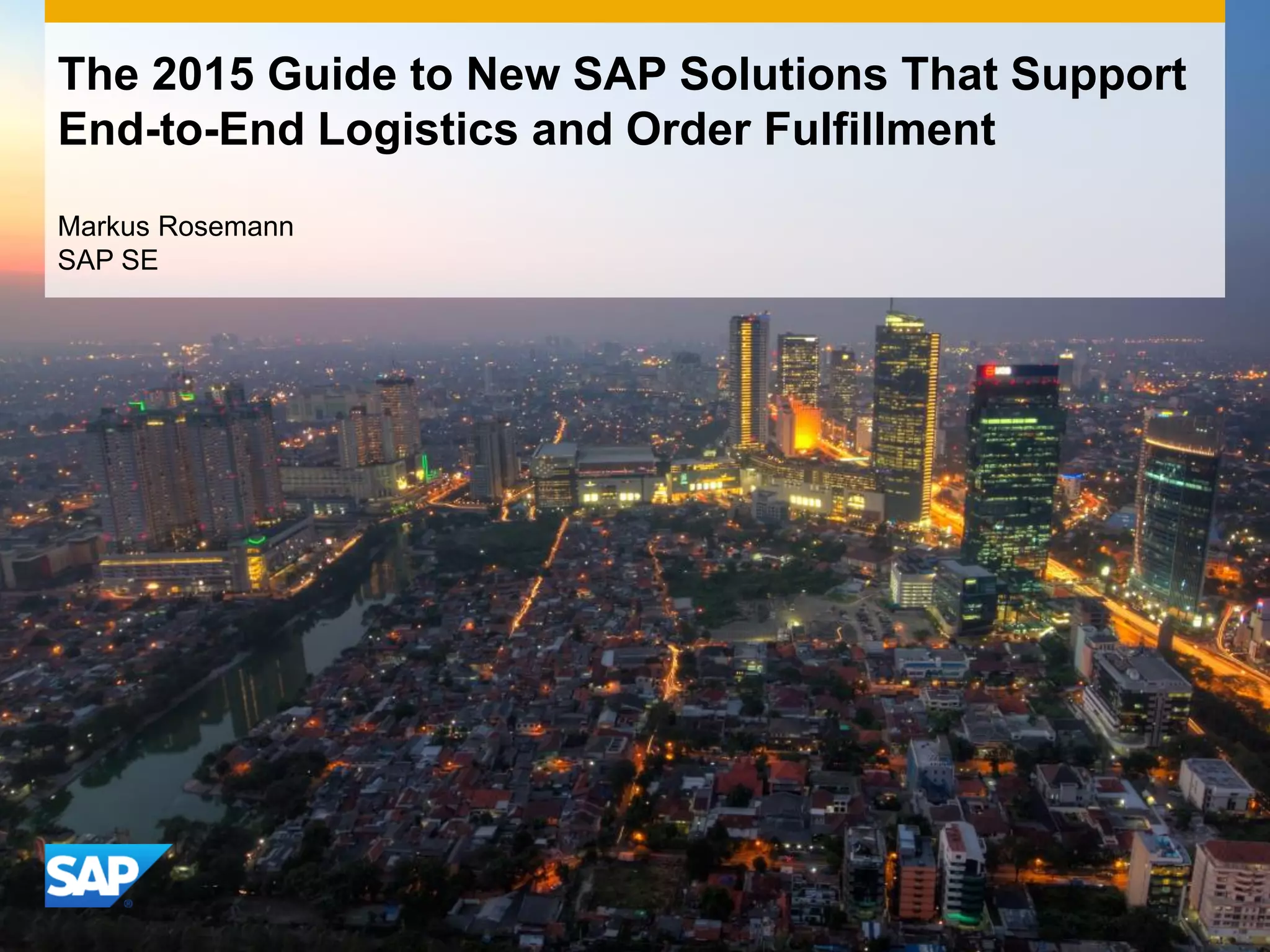 The 2015 Guide to New SAP Solutions That Support End-to-End Logistics ...