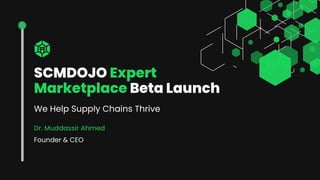 SCMDOJO Expert Launch Deck.pdf