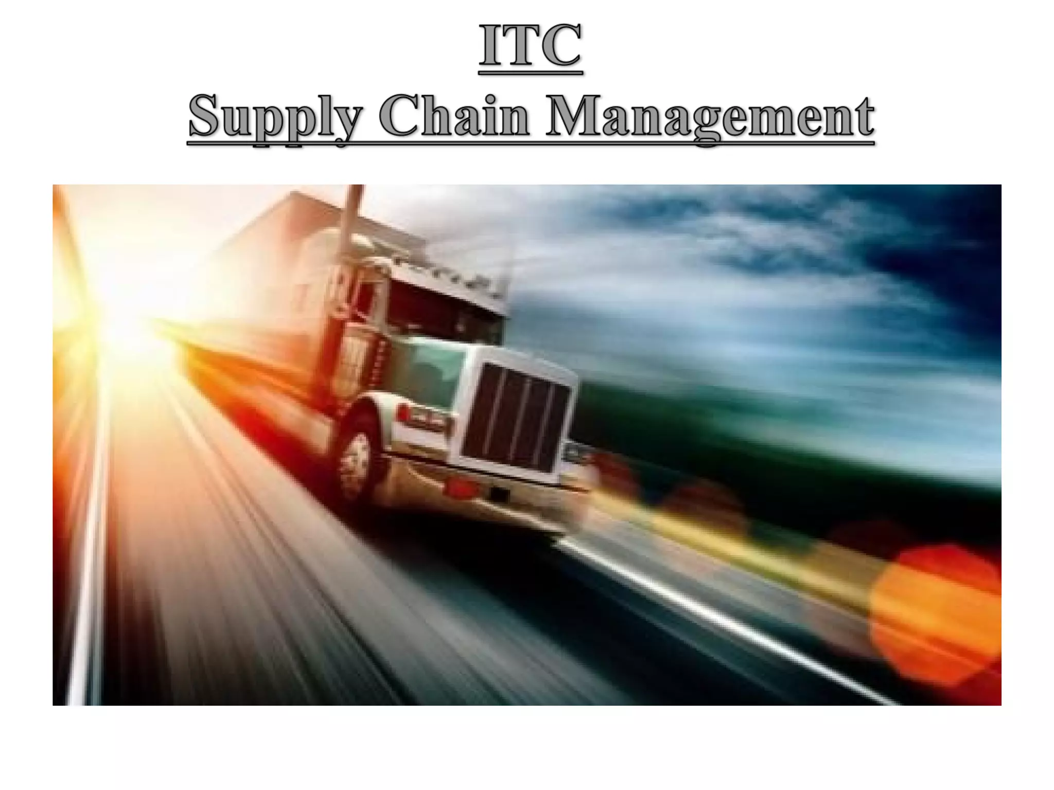 ITC SUPPLY CHAIN MANAGEMENT | PPT