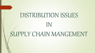DISTRIBUTION ISSUES IN SCM | PPTX