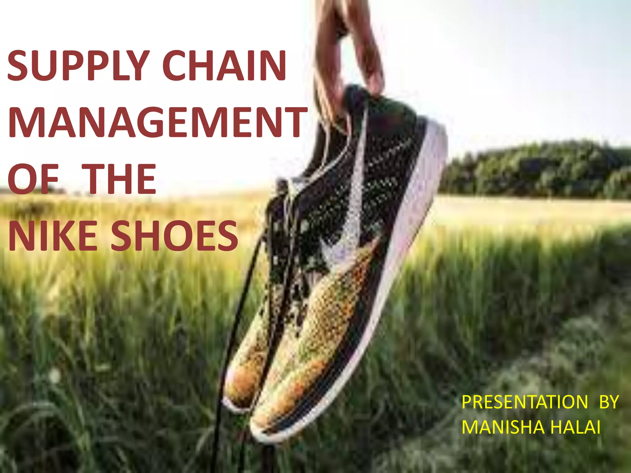 Supply chain Management of Nike shoes | PPT