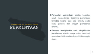Supply Chain Management - Pengelolaan Permintaan dan Pengendalian Produksi | PPTX